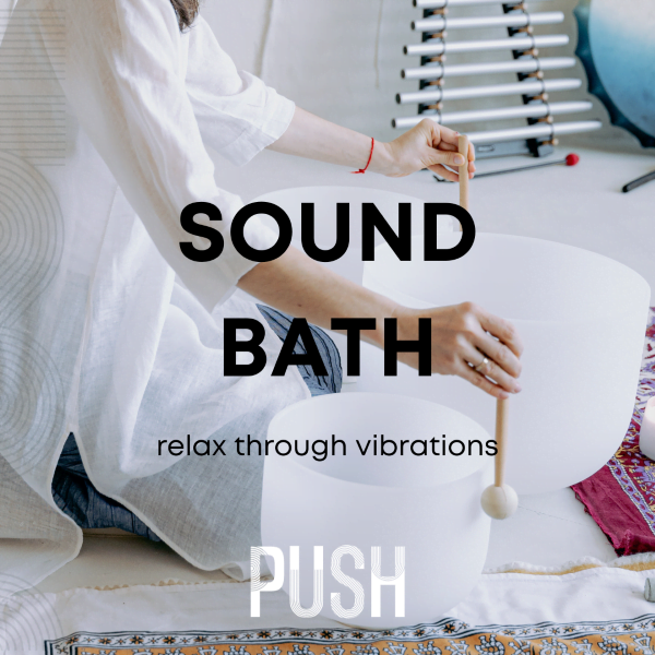Sound Bath Meditation - PUSH Markham Sound Bath Meditation - PUSH Markham